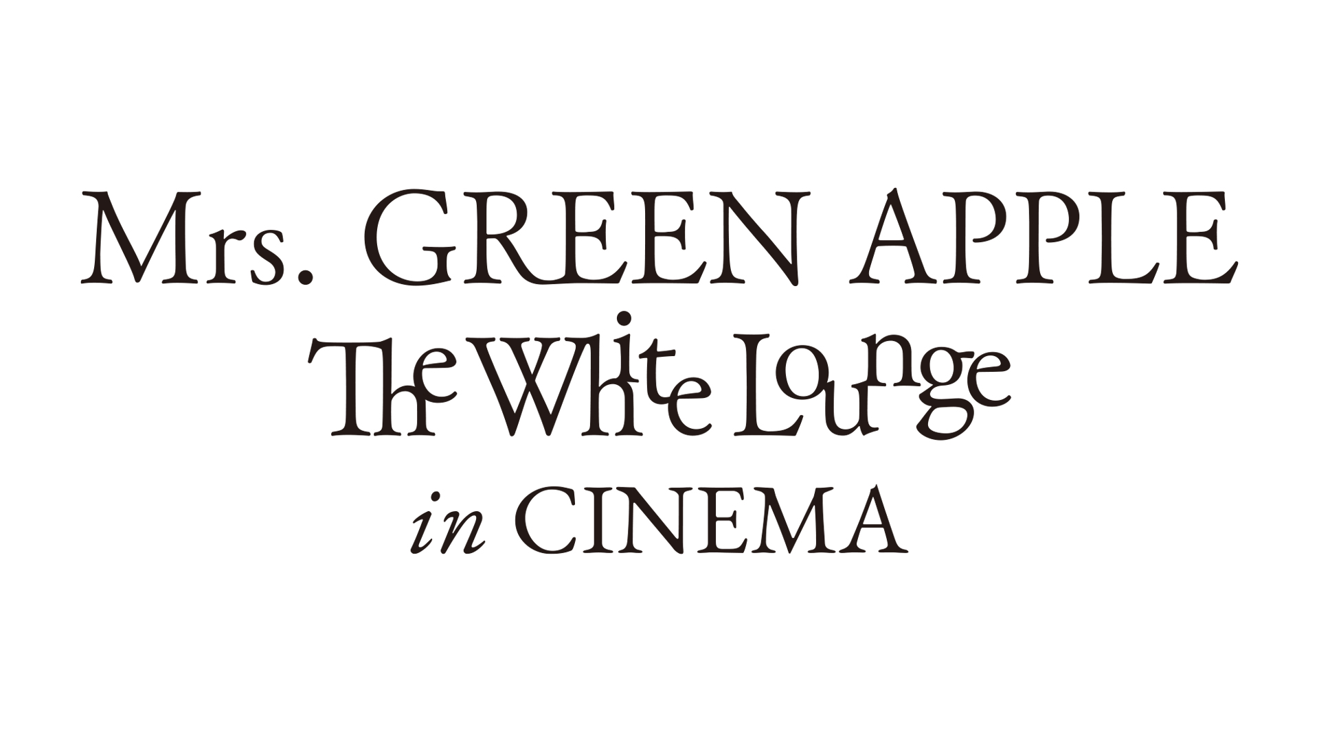 Mrs. GREEN APPLE // The White Lounge in CINEMA